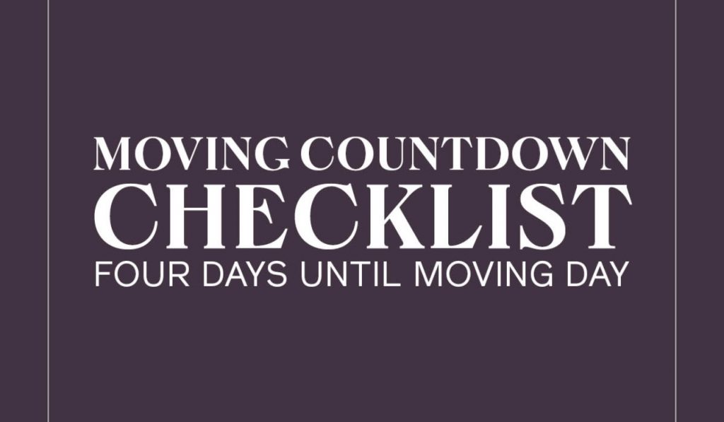 MOVING COUNTDOWN CHECKLIST – Four days until moving day! – Chantries ...